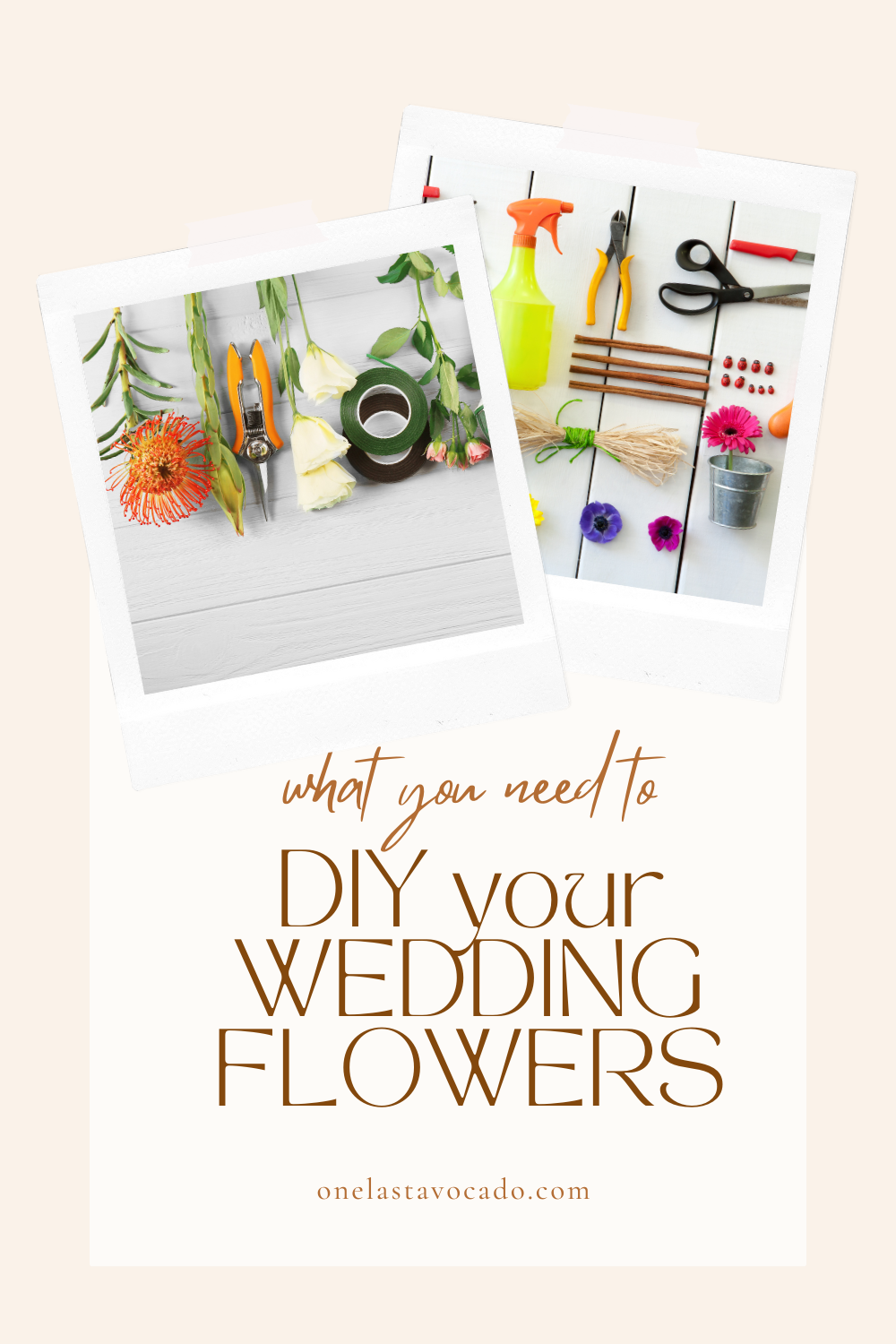 Everything You Need to DIY Your Wedding Flowers | onelastavocado.com