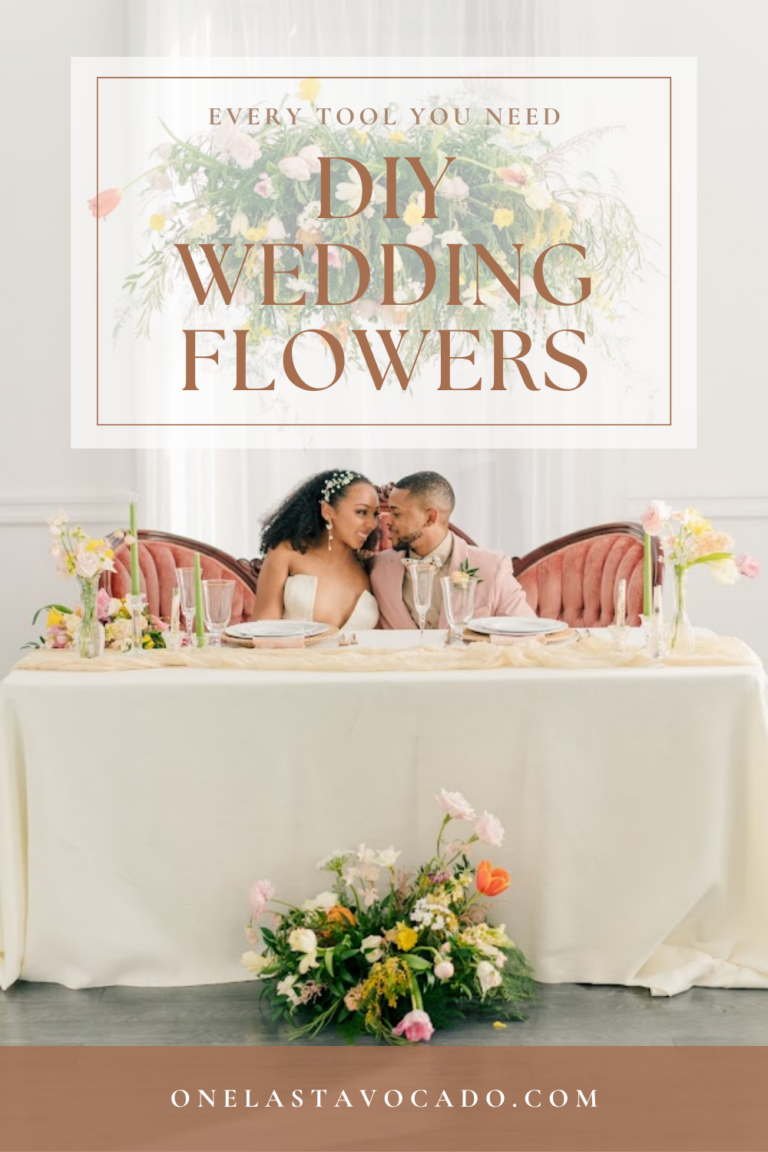 Everything You Need to DIY Your Wedding Flowers | onelastavocado.com